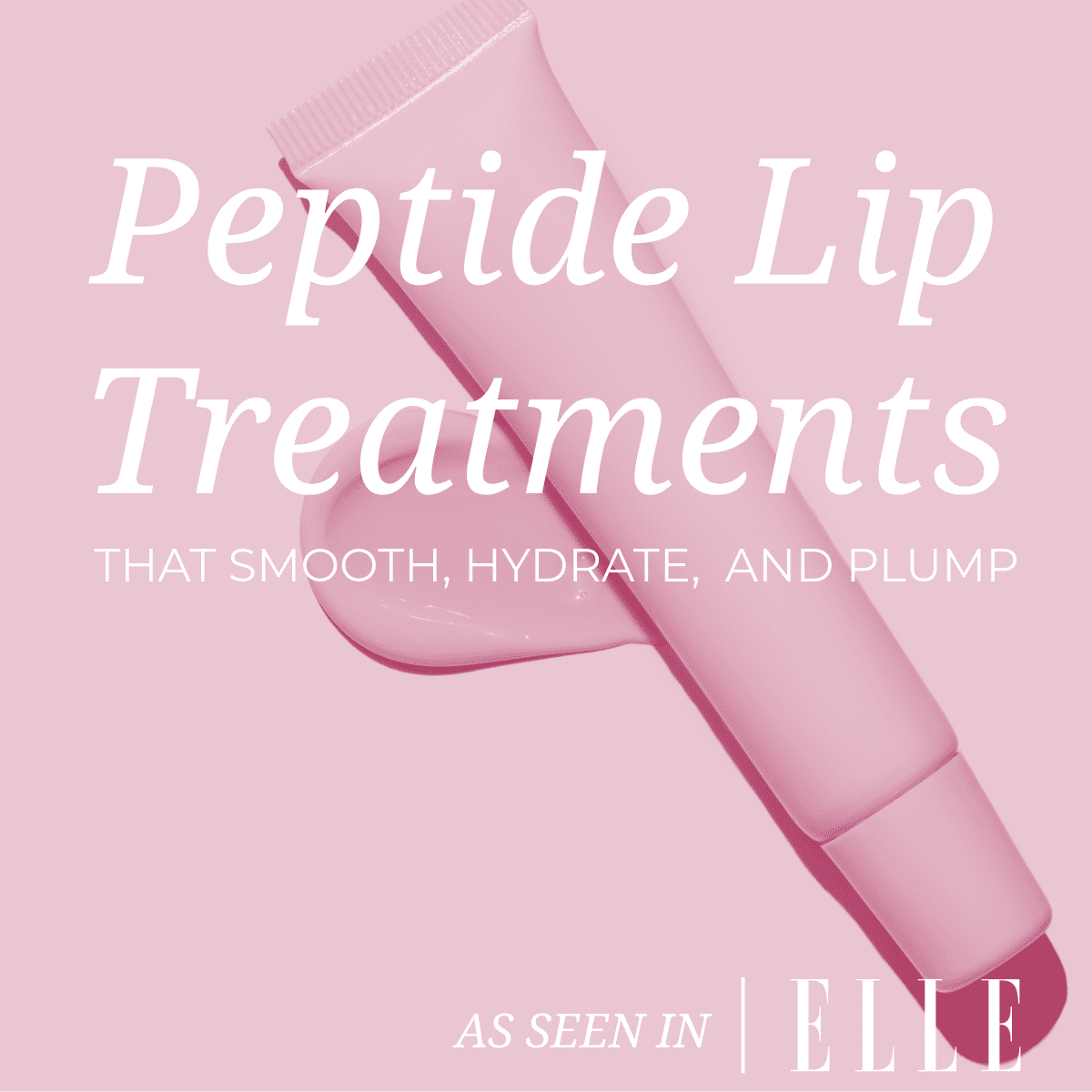 Peptide Lip Treatments That Smooth, Hydrate, and Plump | As Seen in ...